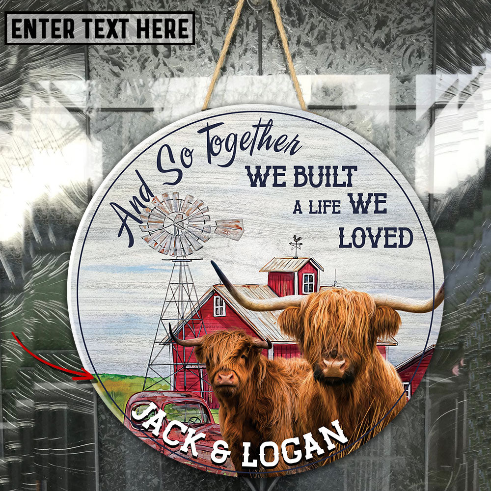 Uni Highland Together We Built A Life We Loved Wooden Sign – UniJames